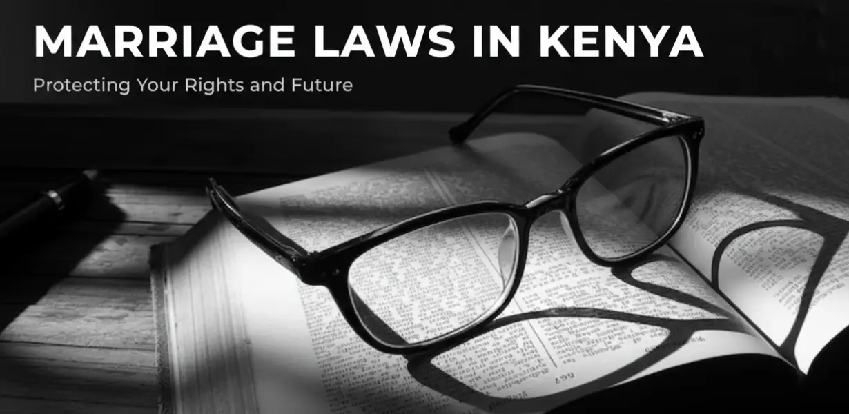 An overview of Marriage Laws in Kenya : 2026 - Wangari Chege Law
