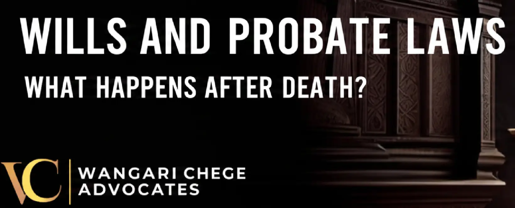 Wills and Probate Law in Kenya: What Happens After Death - Wangari ...
